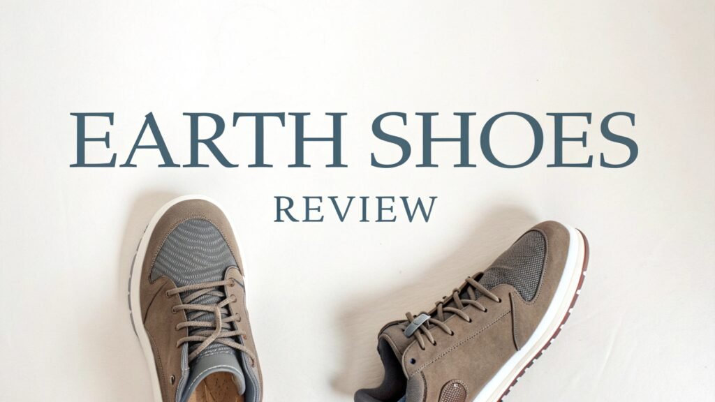 Earth Shoes Review: The Ultimate Guide to Comfort and Sustainability ...