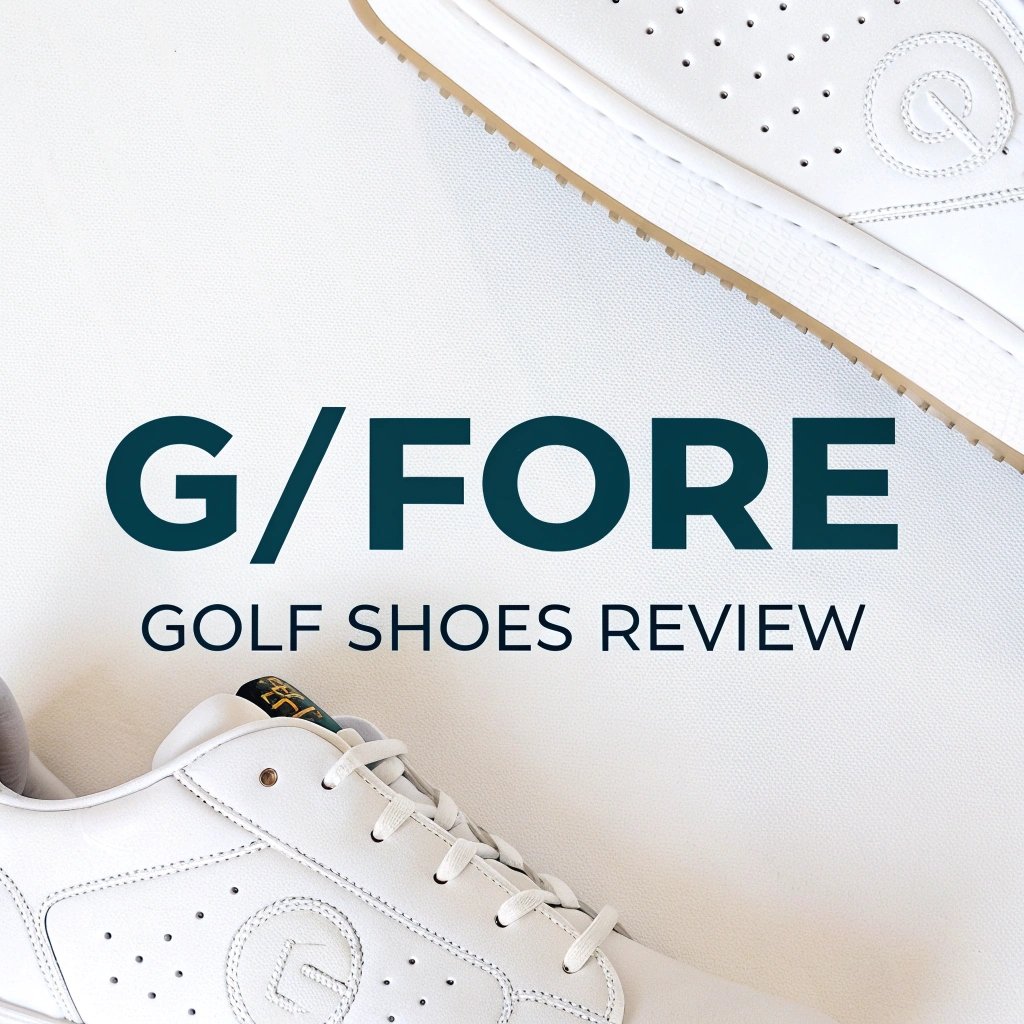 G/FORE Golf Shoes Review: Stylish Comfort for Every Golfer - shoestoryteller.com